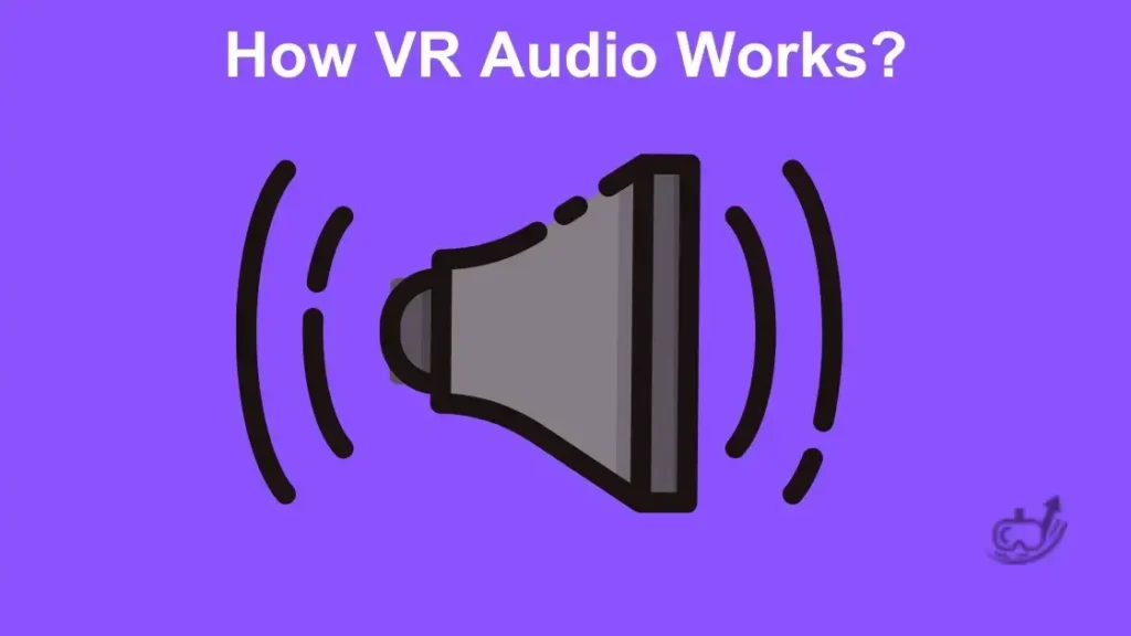 How VR Audio Works and Why It Matters? - vskel.com