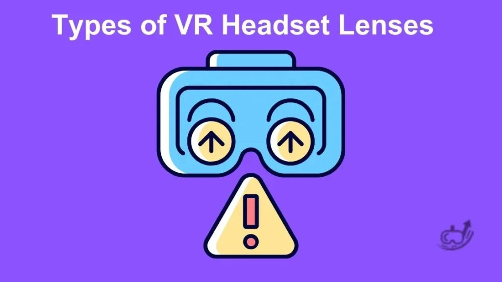 3 Types of VR Headset Lenses - vskel.com