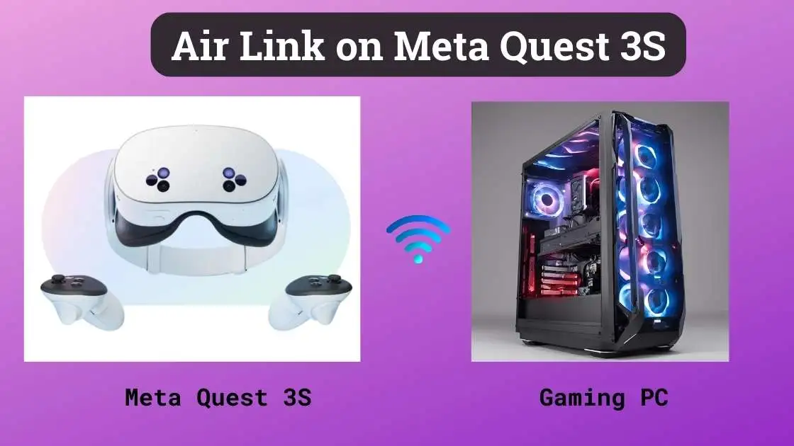 How To Set Up Air Link On Meta Quest 3S: A Complete Guide - Vskel.com