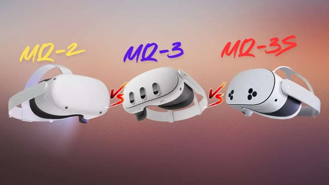 Meta Quest 2 Vs Meta Quest 3 Vs Meta Quest 3S: Ultimate Guide To Choosing The Best VR Headset ...